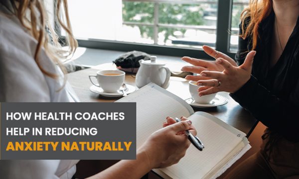 Reduce Anxiety Naturally with a Health Coach's Help